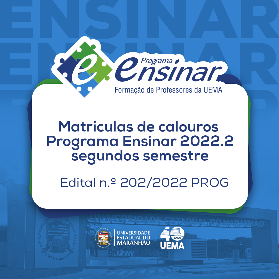 Uema Divulgado Edital De Matrícula Do Programa Ensinar