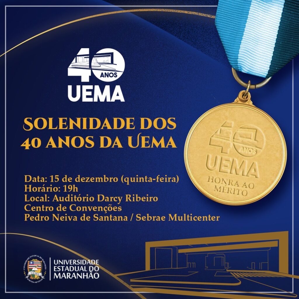 UEMA | Solenidade em Comemoração aos 40 anos da UEMA acontecerá nesta ...
